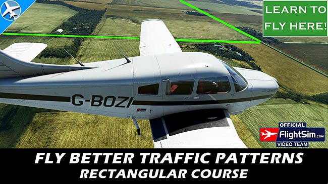 Tutorial: Fly A Better Traffic Pattern - Learn To Fly Here - FSArena.com
